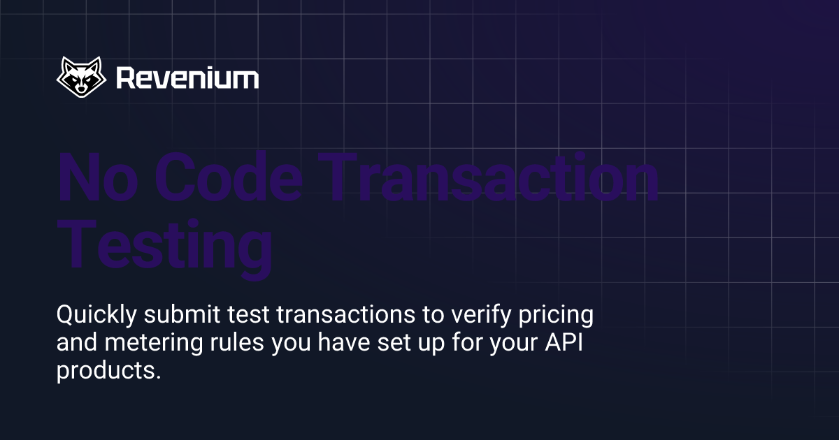 No Code Transaction Testing | Revenium Developer Docs